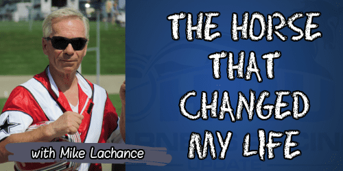 The Horse That Changed My Life: Mike Lachance – Harness Racing Update