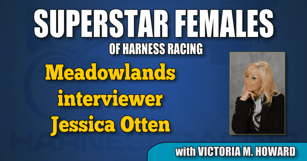 Jessica Otten: Meadowlands race interviewer - Harness Racing Update