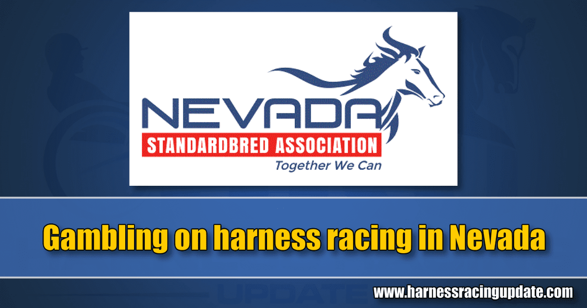 Gambling on harness racing in Nevada – Harness Racing Update
