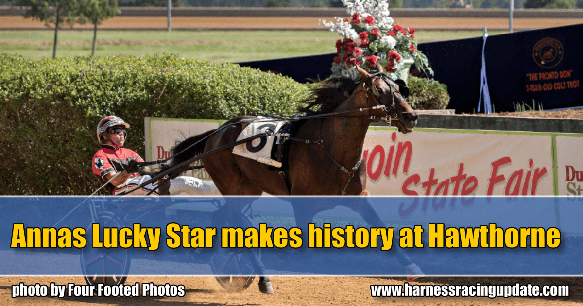 Making history at Hawthorne – Harness Racing Update