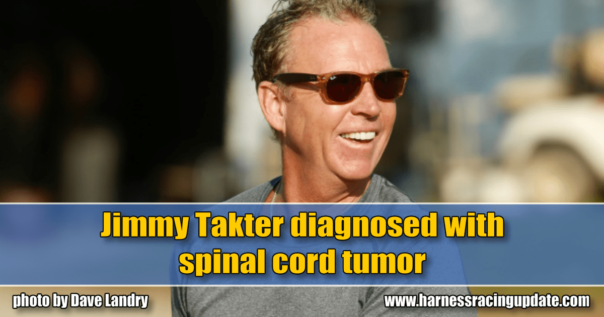 Jimmy Takter diagnosed with spinal cord tumor - Harness Racing Update
