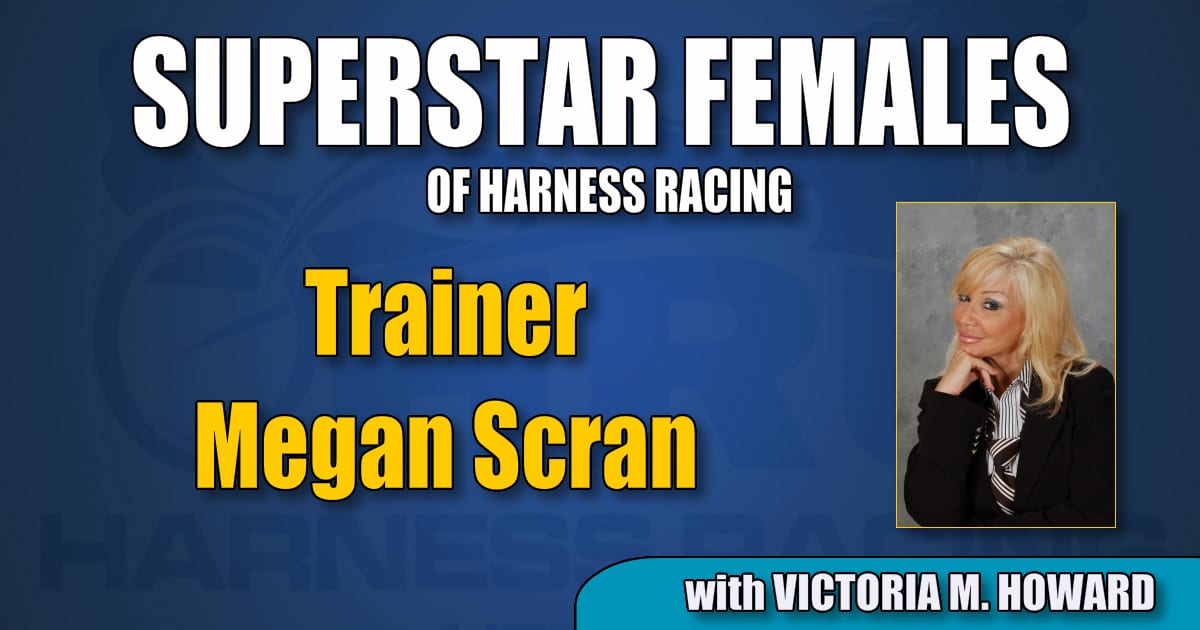 Megan Scran — horse trainer – Harness Racing Update