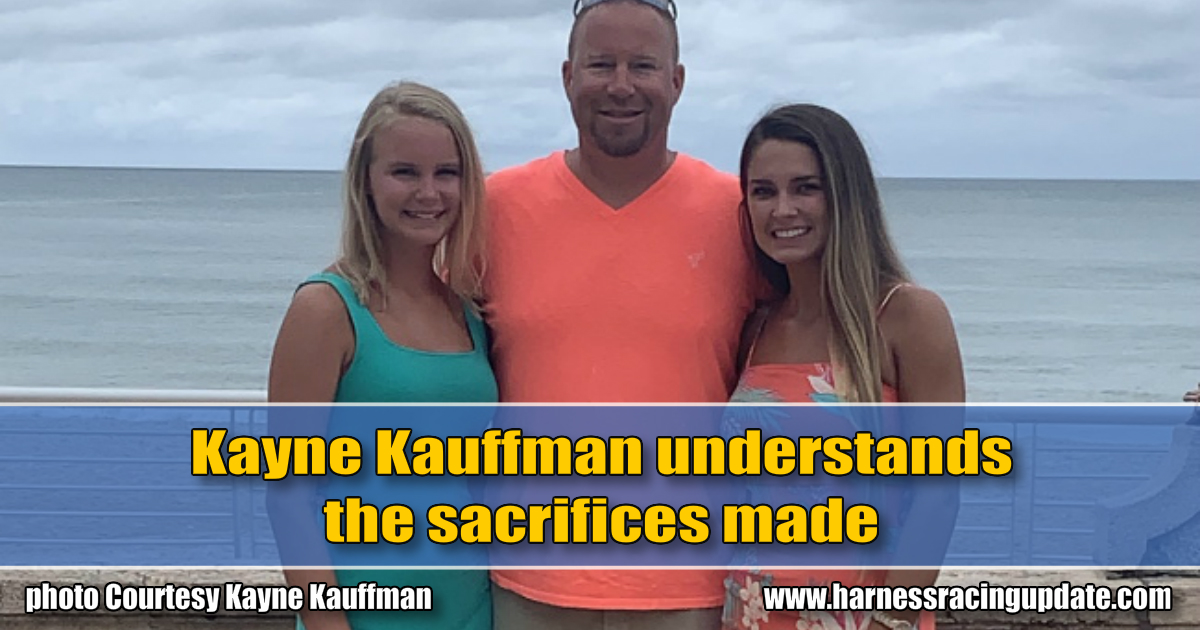 Kayne Kauffman understands the sacrifices made – Harness Racing Update