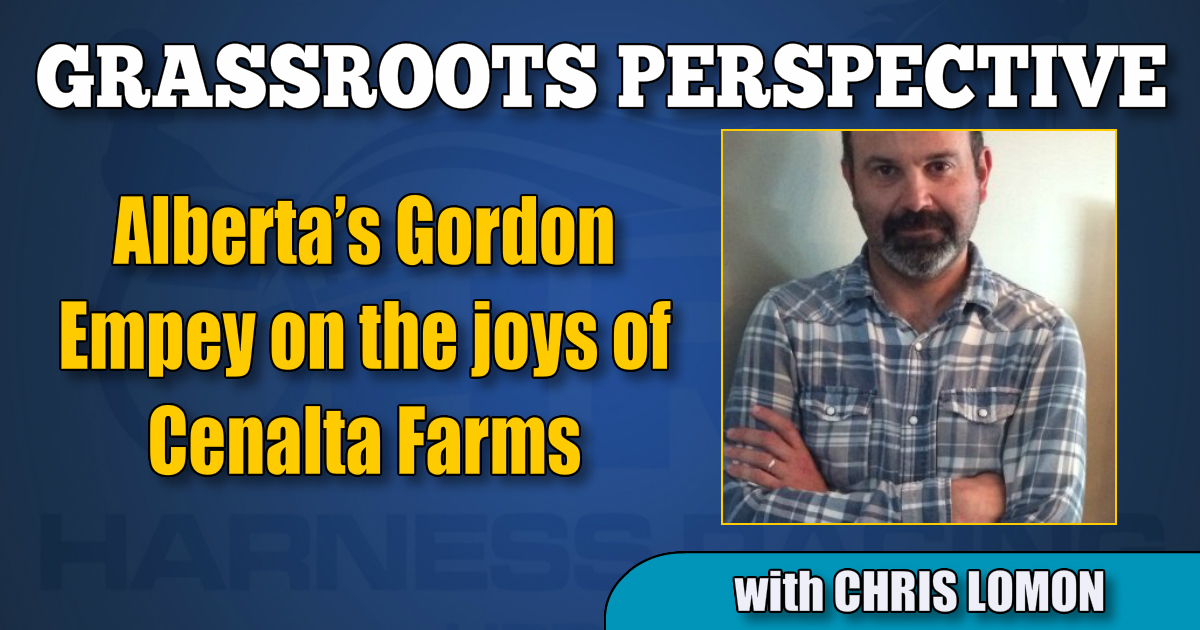 Alberta’s Gordon Empey on the joys of Cenalta Farms - Harness Racing Update