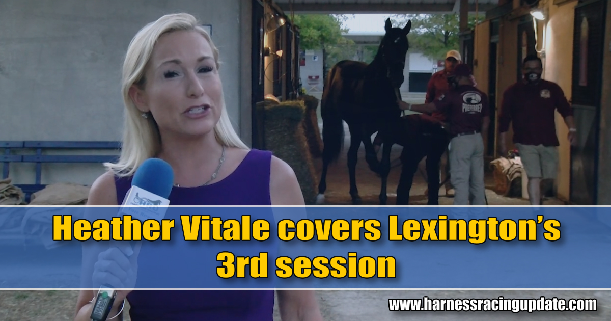 Heather Vitale covers Lexington’s third night – Harness Racing Update