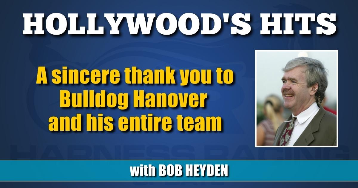 A sincere thank you to Bulldog Hanover and his entire team - Harness ...