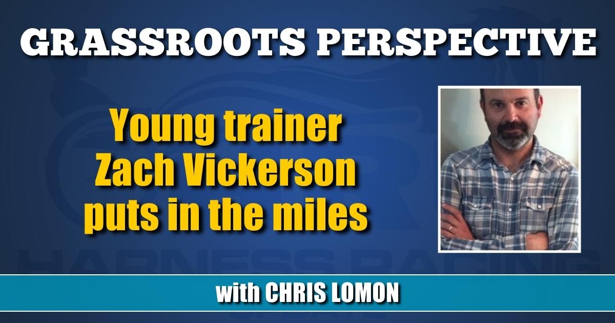 Young trainer Zach Vickerson puts in the miles - Harness Racing Update