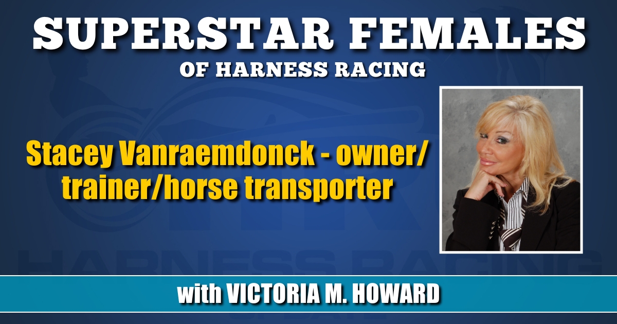 Stacey Vanraemdonck — owner/ trainer/horse transporter - Harness Racing ...
