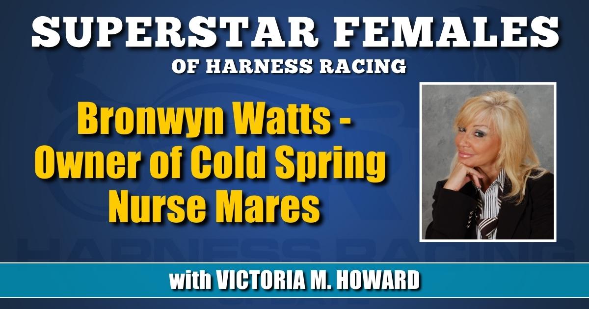 Bronwyn Watts – Owner of Cold Spring Nurse Mares - Harness Racing Update