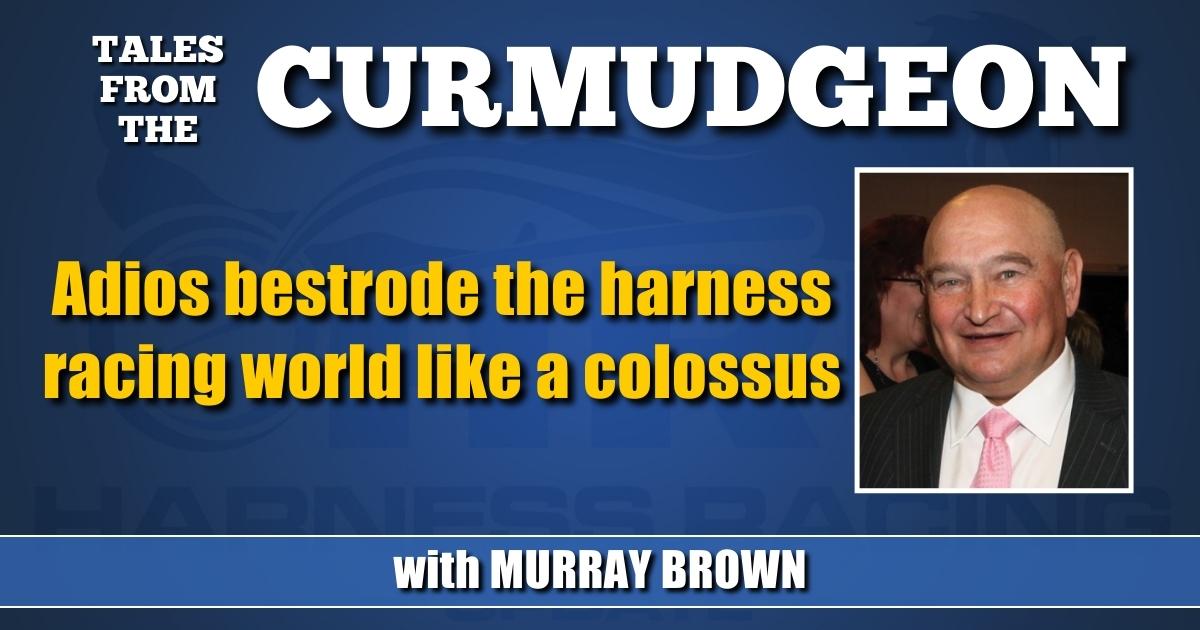 Adios bestrode the harness racing world like a colossus - Harness ...