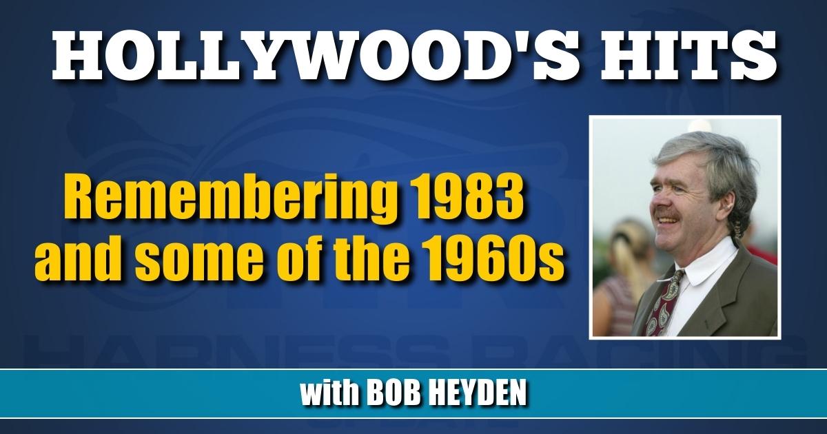 Remembering 1983 and some of the 1960s - Harness Racing Update