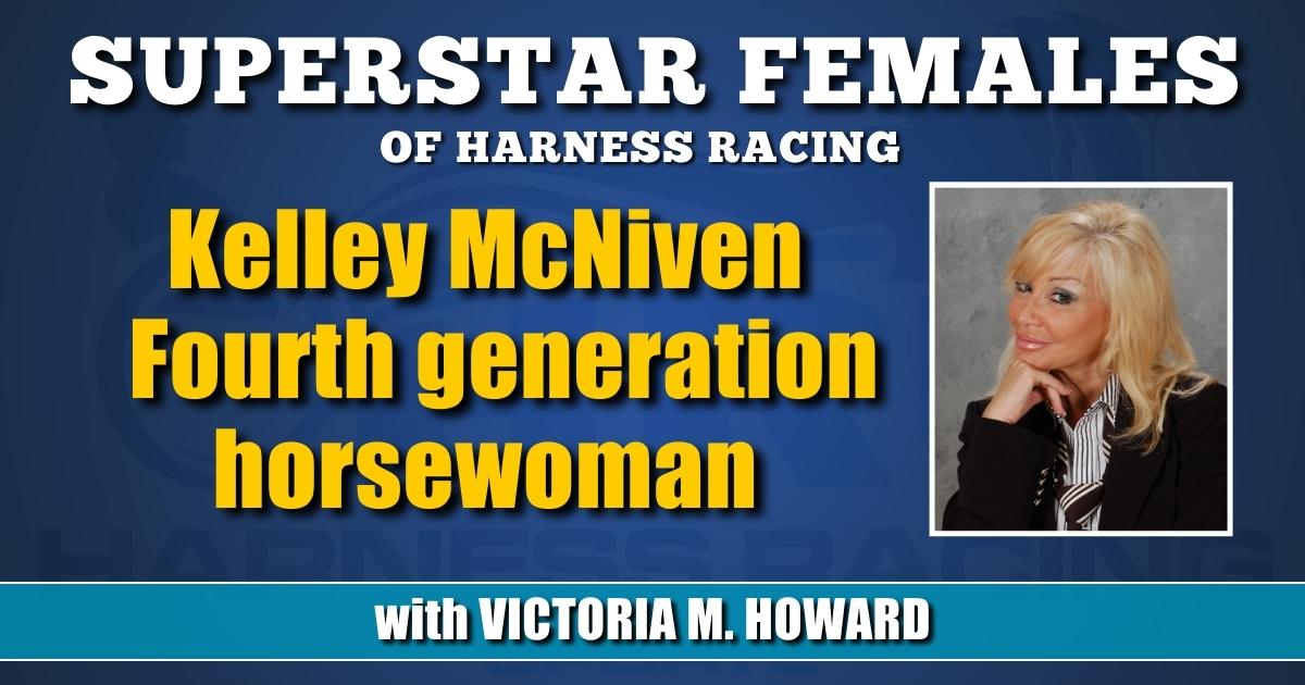 Kelley McNiven — Fourth generation horsewoman - Harness Racing Update