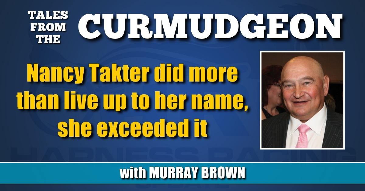 Nancy Takter did more than live up to her name, she exceeded it ...