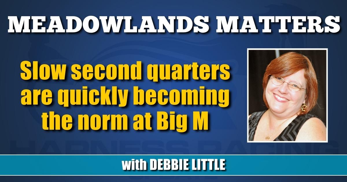 Slow second quarters are quickly becoming the norm - Harness Racing Update