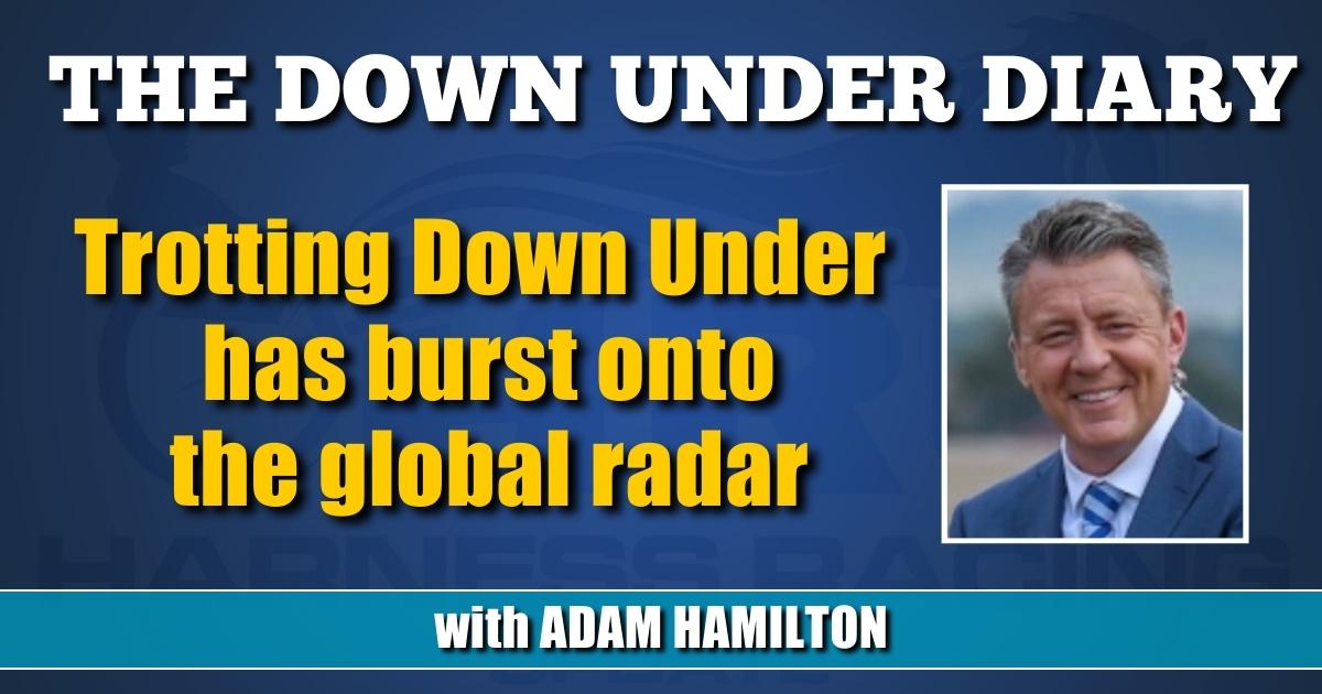 Trotting Down Under has burst onto the global radar - Harness Racing Update