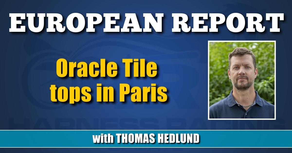 Oracle Tile tops in Paris - Harness Racing Update