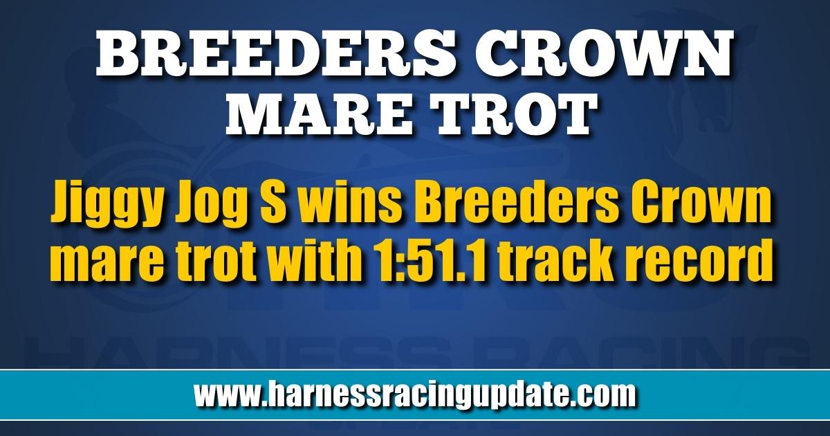 Jiggy Jog S wins Breeders Crown Mare Trot with 1:51.1 track record ...