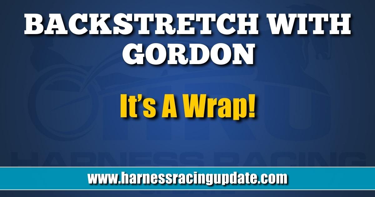 It’s A Wrap! - Harness Racing Update