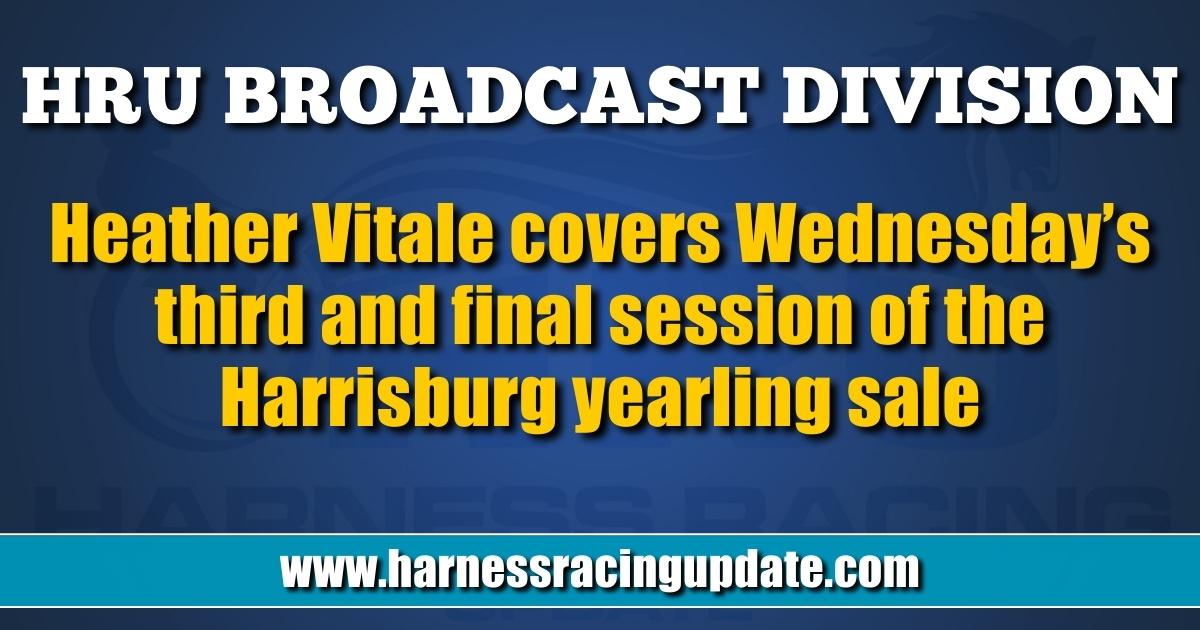 Heather Vitale covers the final yearling session of the 2023 Harrisburg ...