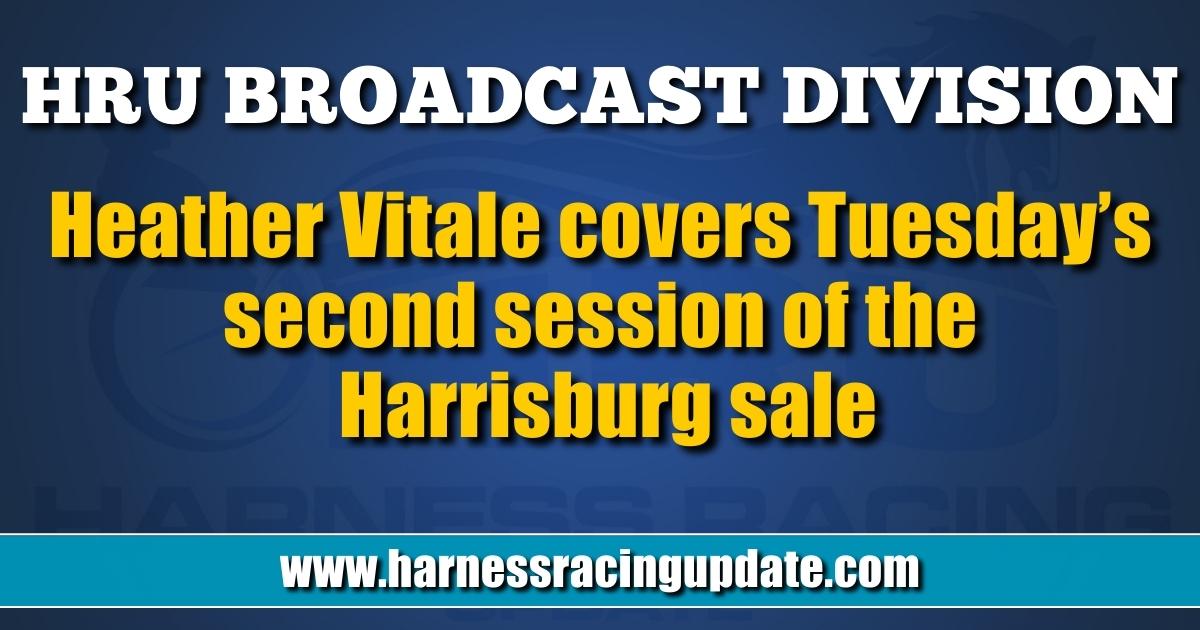 Heather Vitale covers Tuesday’s second session of the Harrisburg sale ...