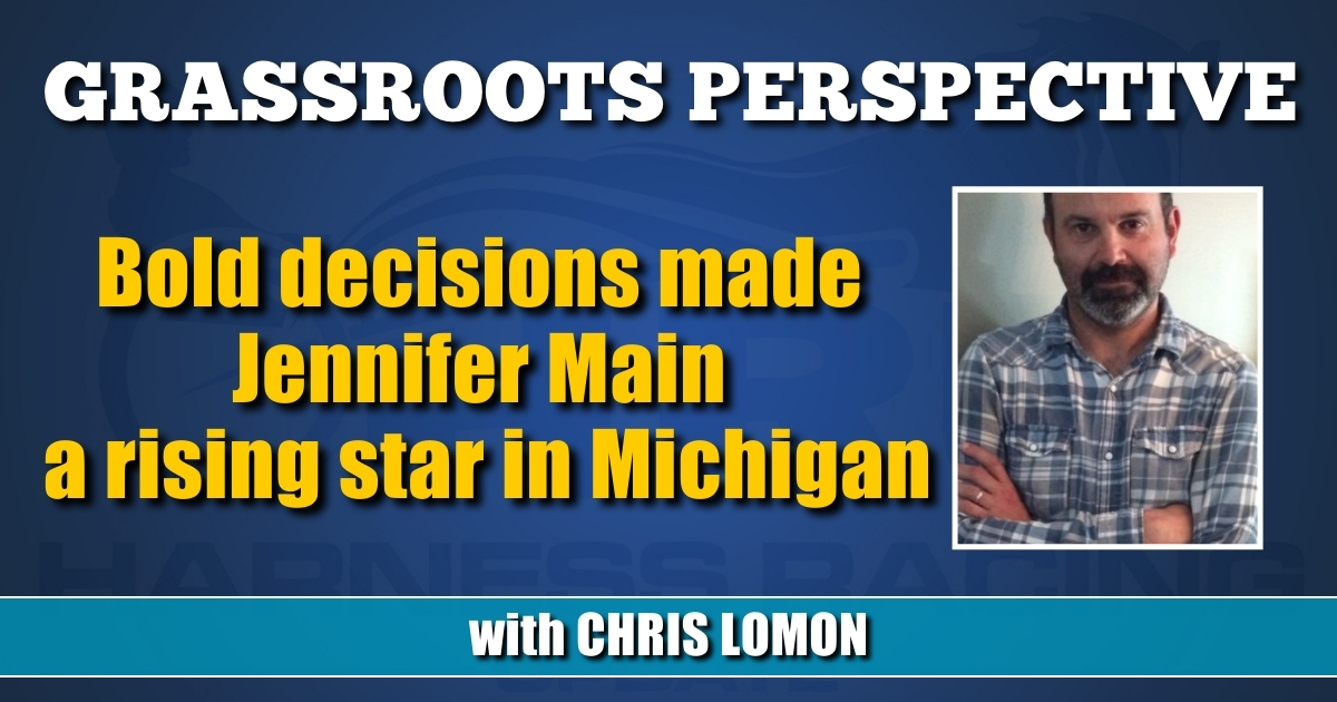 Bold decisions made Jennifer Main a rising star in Michigan - Harness ...
