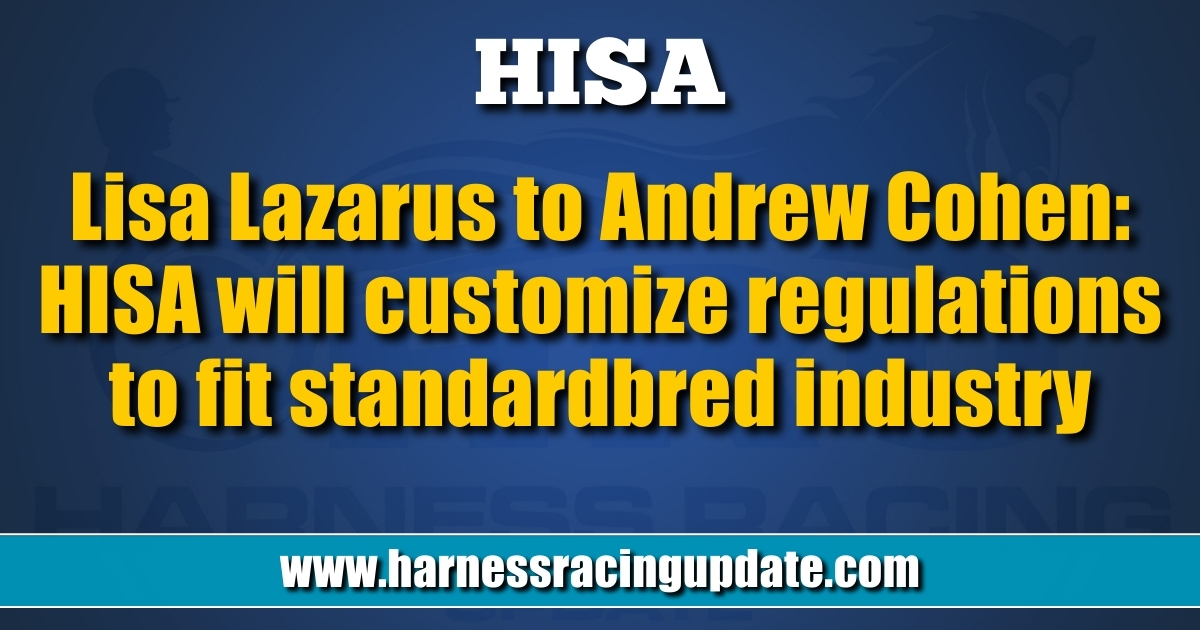 Lisa Lazarus to Andrew Cohen: HISA will customize regulations to fit ...