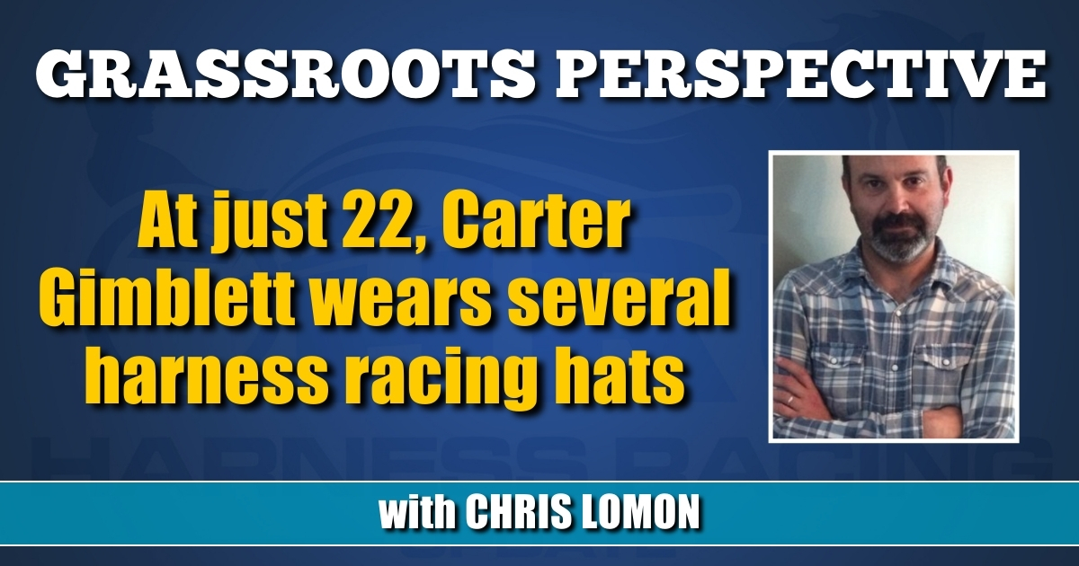At just 22, Carter Gimblett wears several harness racing hats - Harness ...