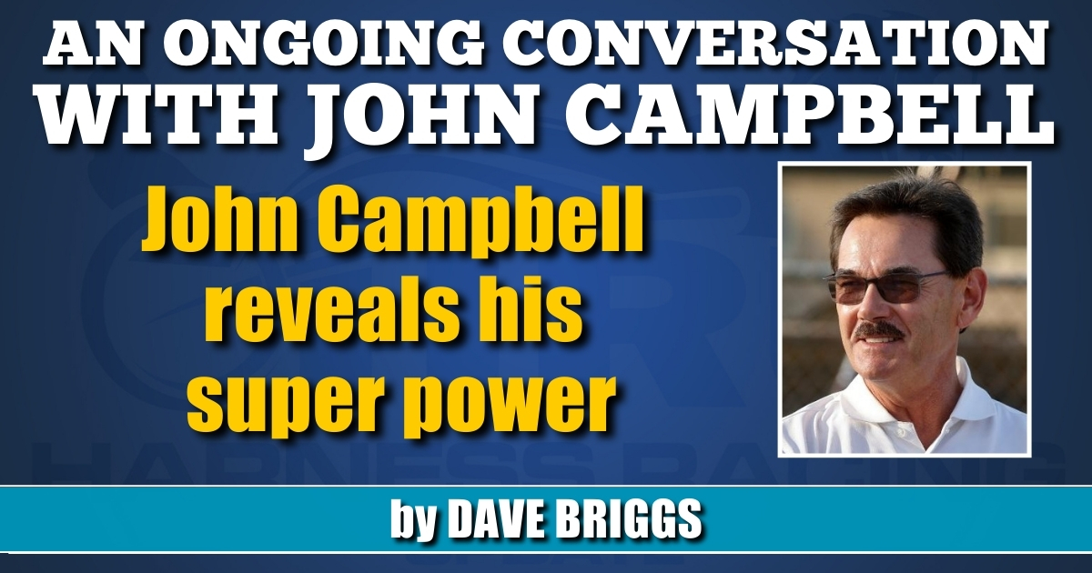 John Campbell reveals his super power - Harness Racing Update