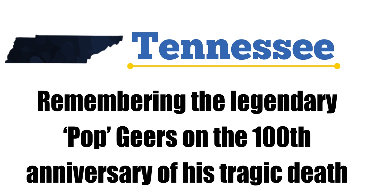 Remembering the legendary ‘Pop’ Geers on the 100th anniversary of his ...