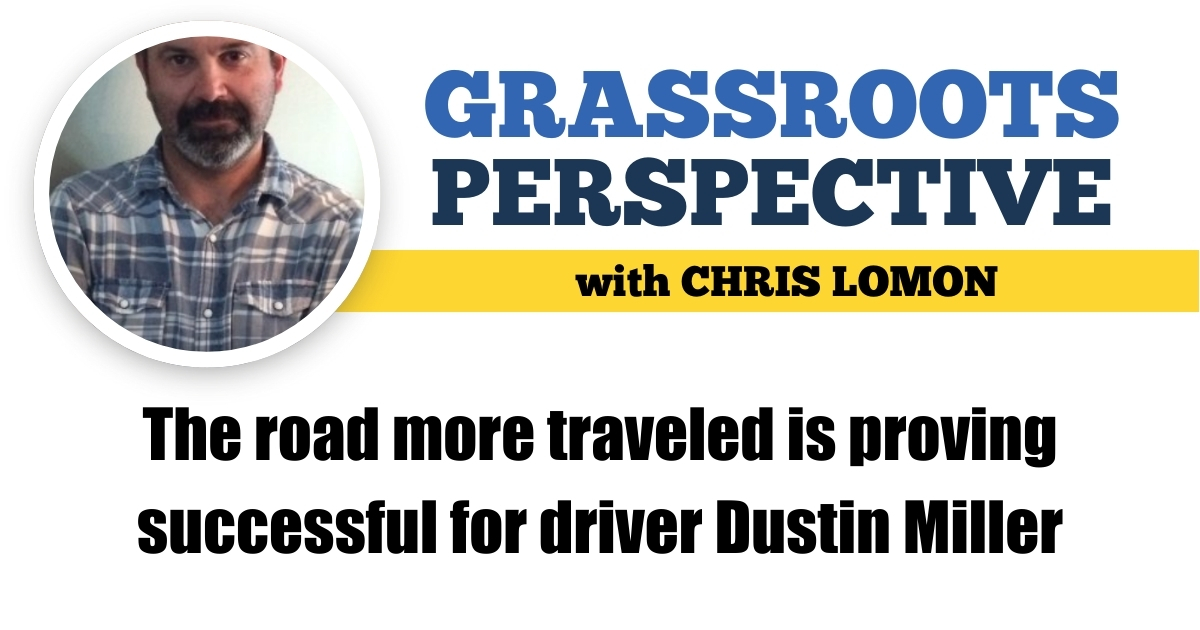 The road more traveled is proving successful for driver Dustin Miller ...