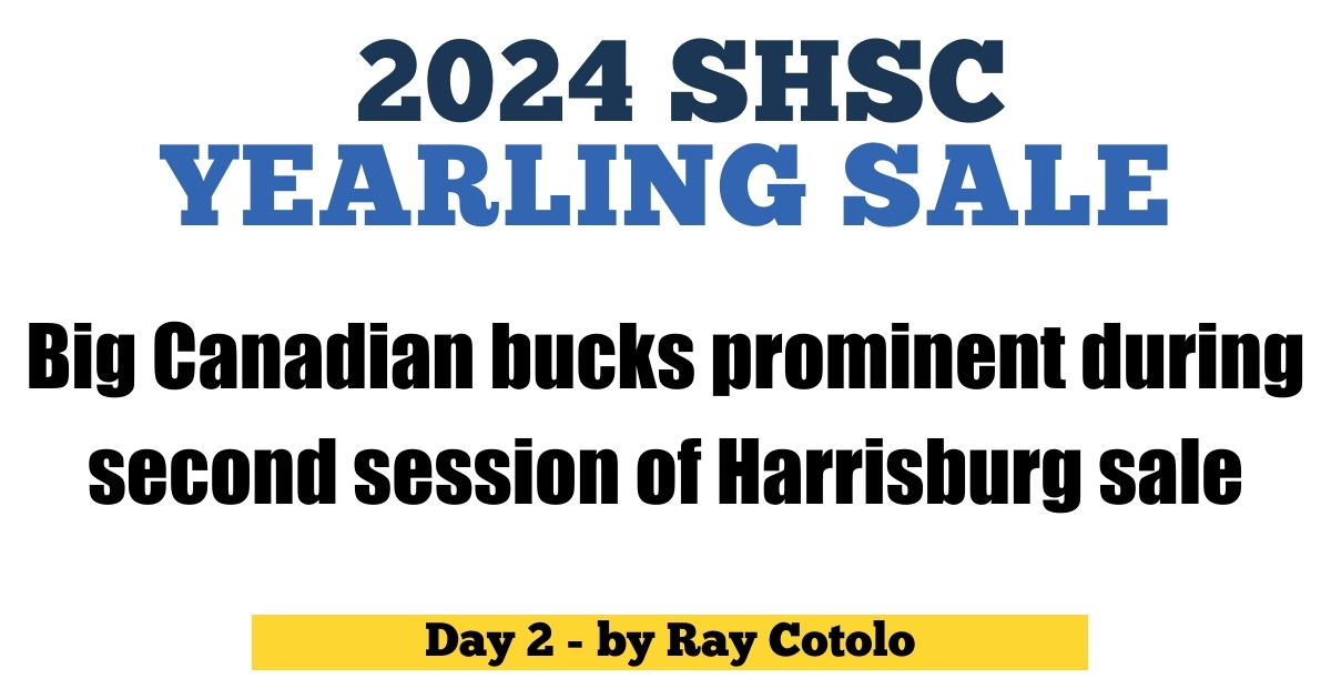 Big Canadian bucks prominent during second session of Harrisburg sale ...