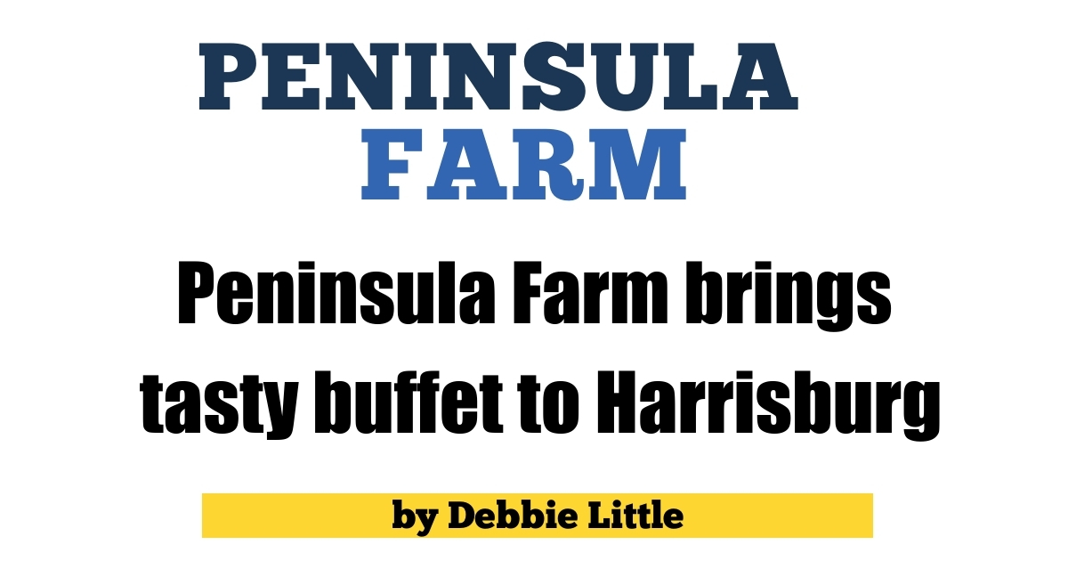 Peninsula Farm brings tasty buffet to Harrisburg - Harness Racing Update