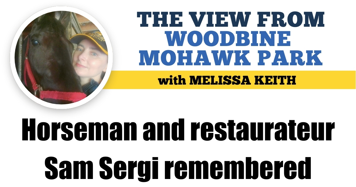 Horseman and restaurateur Sam Sergi remembered - Harness Racing Update