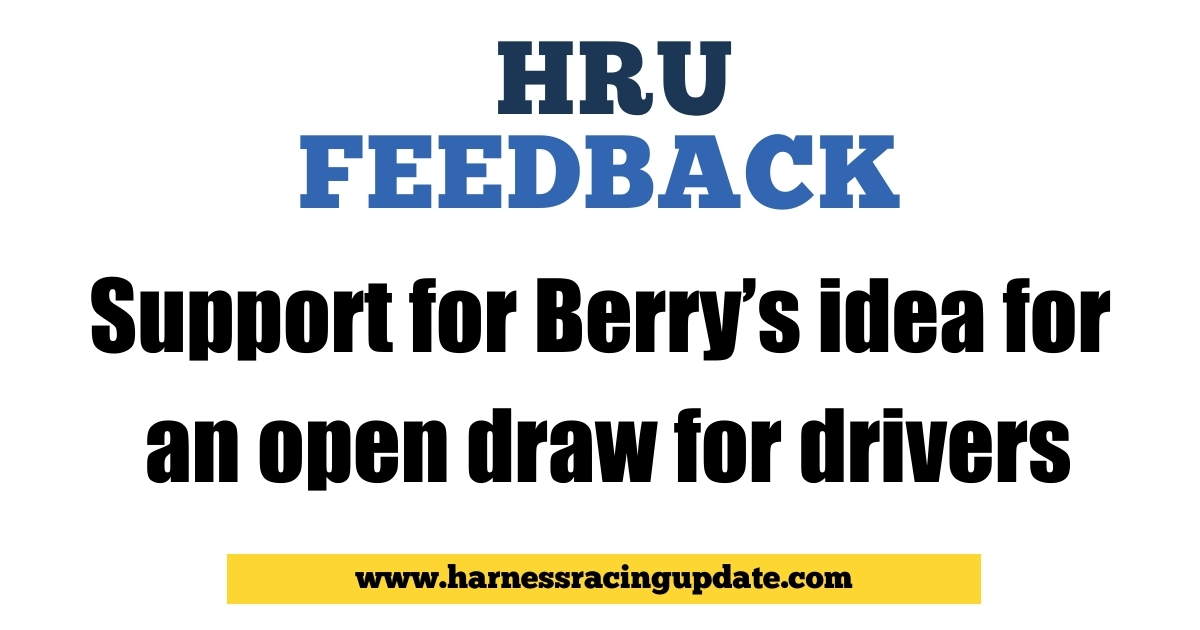 Support for Berry’s idea for an open draw for drivers - Harness Racing ...