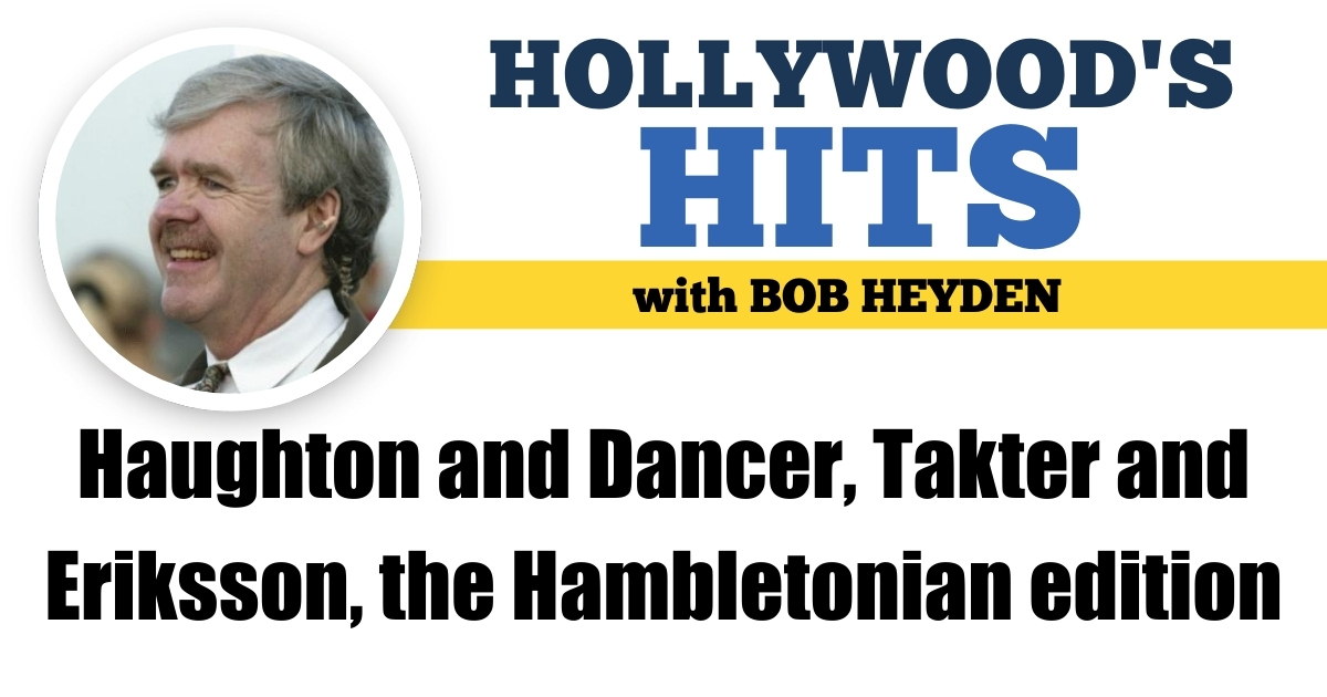 Haughton and Dancer, Takter and Eriksson, the Hambletonian edition ...