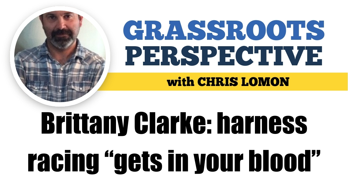 Brittany Clarke: harness racing “gets in your blood” - Harness Racing ...