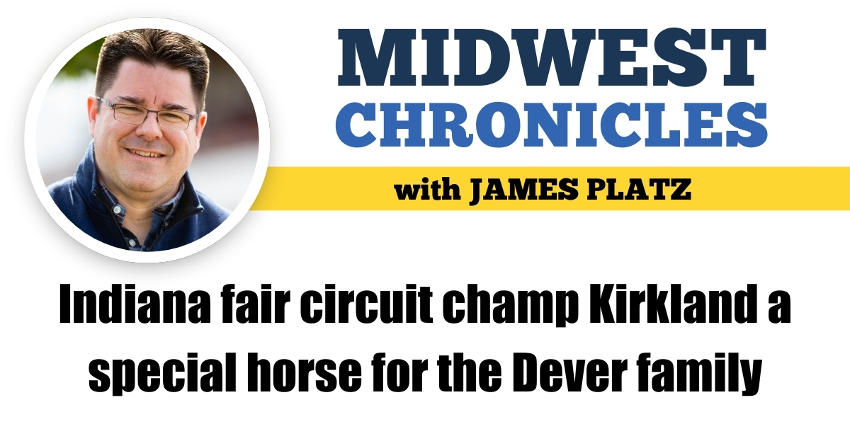 Indiana fair circuit champ Kirkland a special horse for the Dever ...