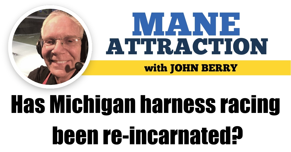 Has Michigan harness racing been re-incarnated? - Harness Racing Update