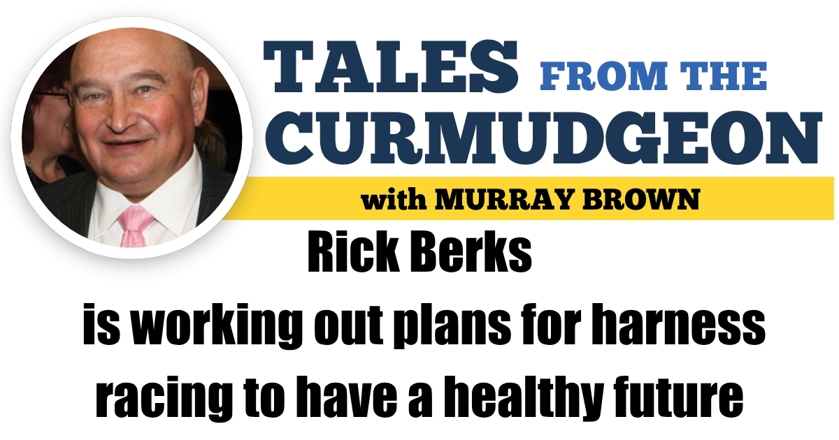Rick Berks is working out plans for harness racing to have a healthy ...