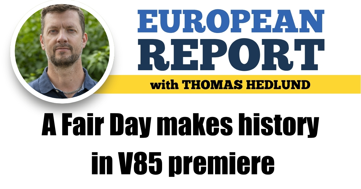 A Fair Day makes history in V85 premiere - Harness Racing Update