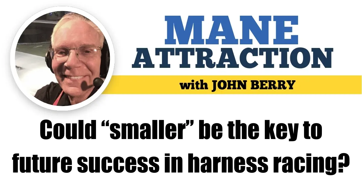 Could “smaller” be the key to future success in harness racing ...